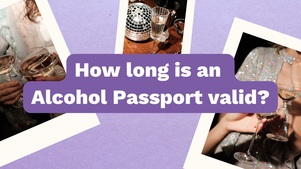 How long is an Alcohol Passport valid?